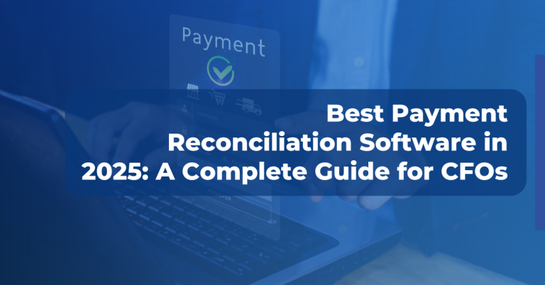 Best Payment Reconciliation Software in 2025 | CFO's Complete Guide